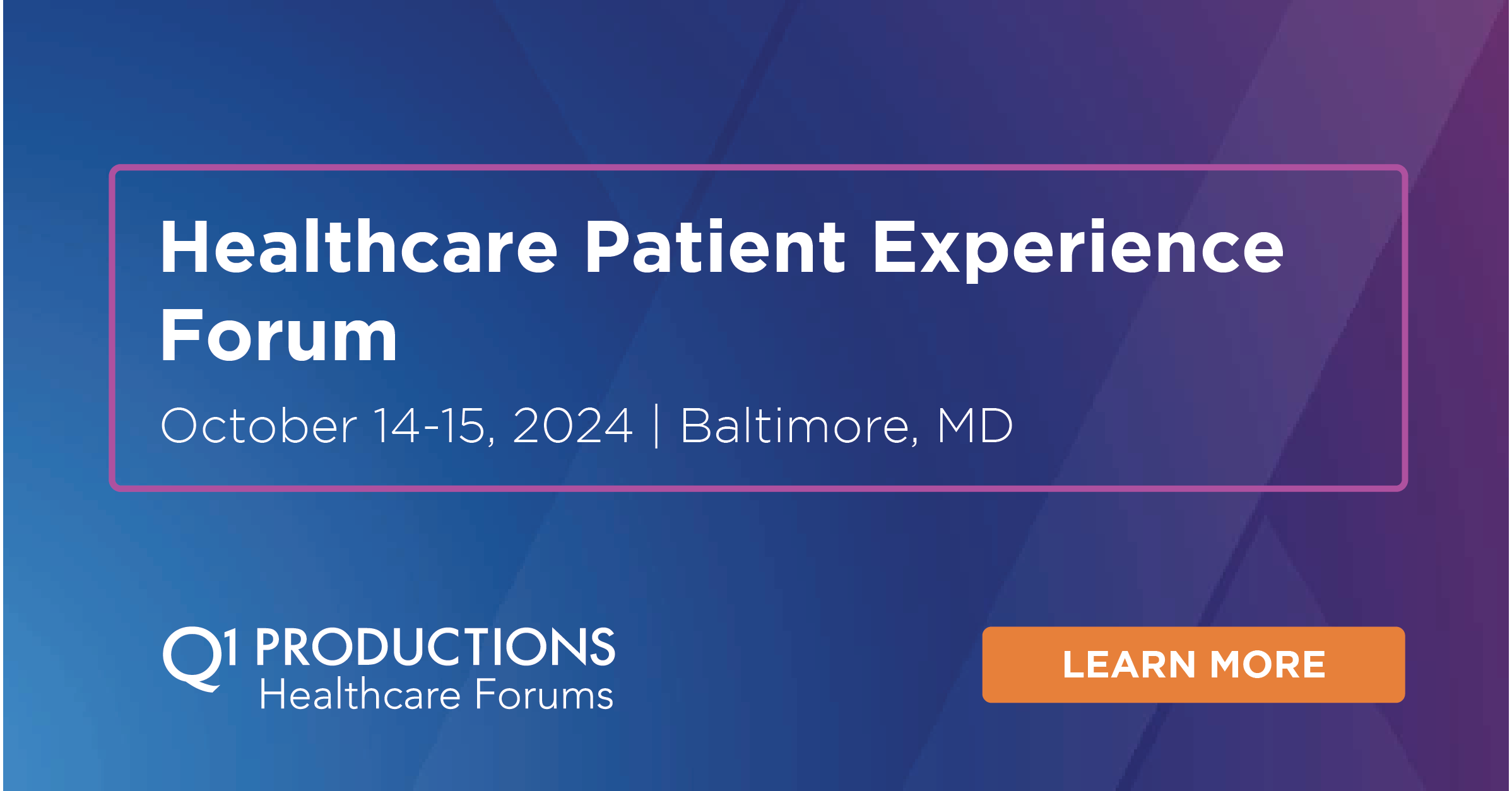 Healthcare Patient Experience Forum - Q1 Healthcare Forums